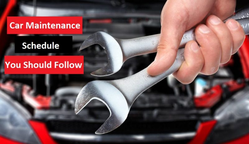 Car maintenance schedule you should follow